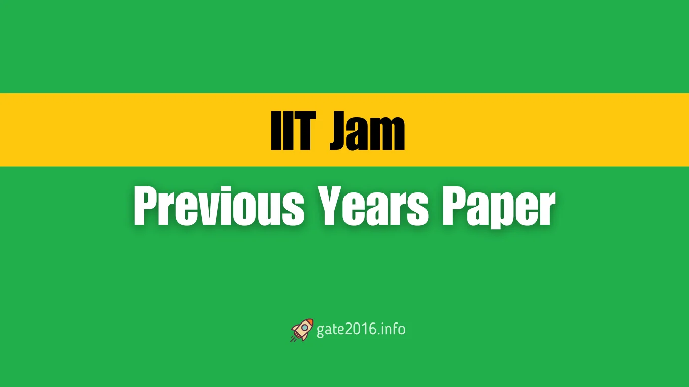 IIT JAM Previous Year Solved Question Papers – (2023-2007) | Ekxam